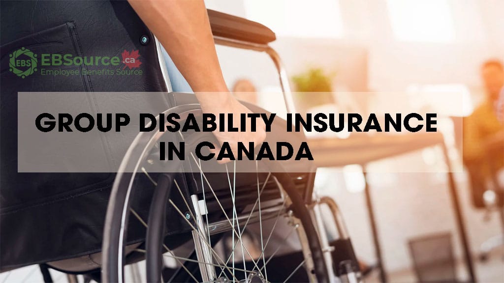 Group Disability Insurance in Canada: Key Part of Your Benefits Package