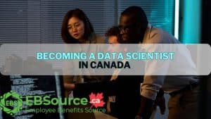 Becoming a Data Scientist in Canada - A 2025 Guide