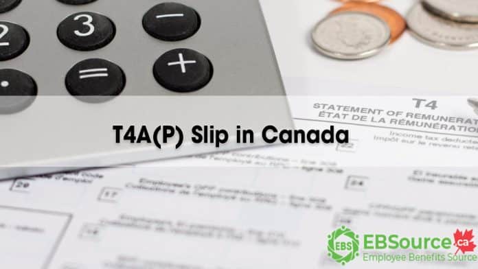 T4A(P) Slip: Statement of Canada Pension Plan Benefits