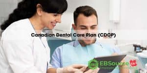 Canadian Dental Care Plan (CDCP): Applications, Covered Services, Fee Guide